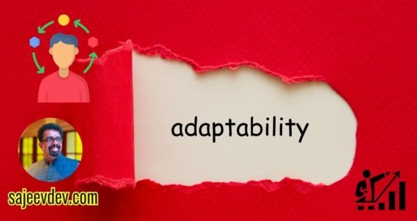 The Power of Adaptability: How Flexibility Leads to Success